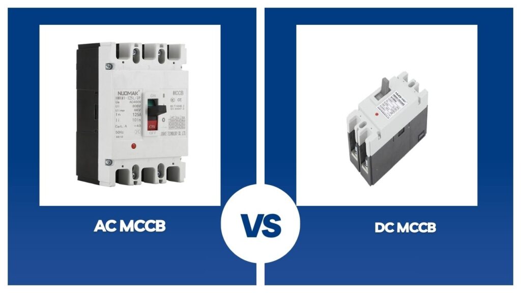 DC MCCB vs. AC MCCB: Understanding the Key Differences